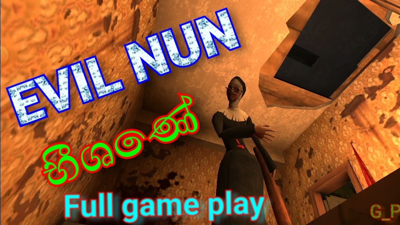 Evil Nun horror in the school game play|| NUN ආච්චිගේ භීශණේ💞🔥 ||:Full ...