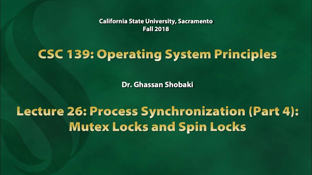 Operating Systems Lecture 26 Process Synchronization Part 4 Mutex