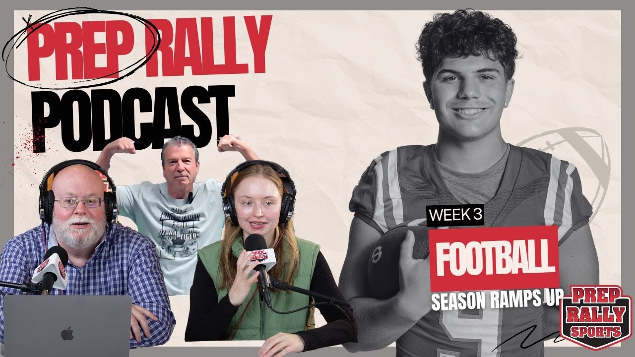 Ep. 3 Football Season Ramps Up! | Prep Rally Podcast - YouTube