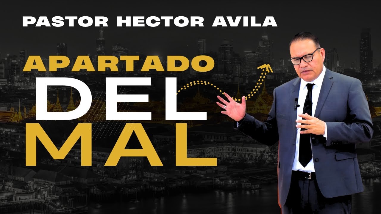 Pastor Hector Avila- APARTADO DEL MAL - YouTube