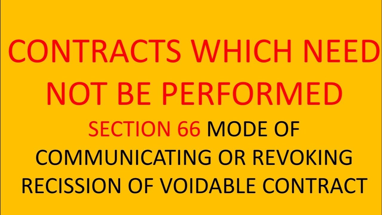 SECTION 66 MODE OF COMMUNICATING OR REVOKING RECESSION OF VOIDABLE ...