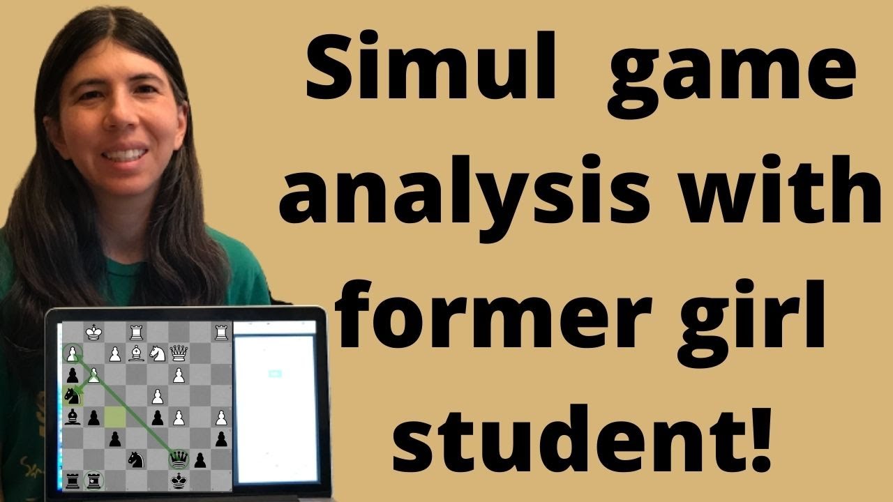 Simul chess game analysis with former girl student! - YouTube