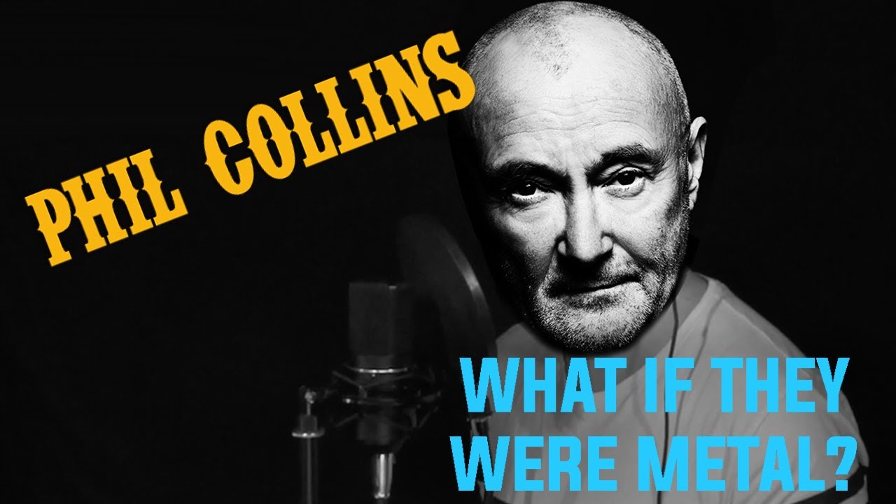 What if PHIL COLLINS was METAL? - YouTube