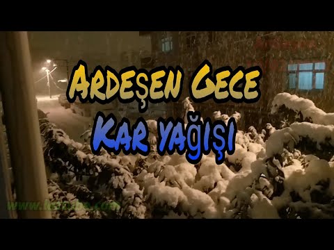 Ardeşen Gece Kar yağışı