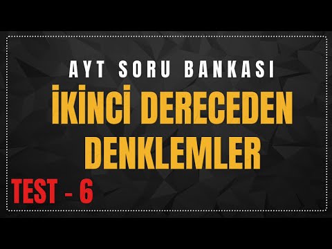 AYT SORU BANKASI - İKİNCİ DERECEDEN DENKLEMLER TEST 6
