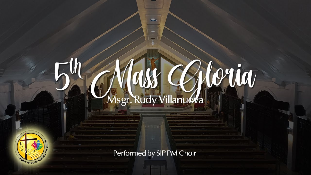5th Mass Gloria (Villanueva) • SIP PM Choir - YouTube