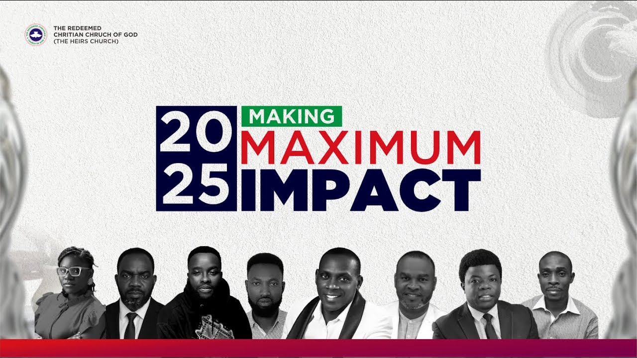 2025: MAKING MAXIMUM IMPACT | The Heirs Church | RCCG - YouTube