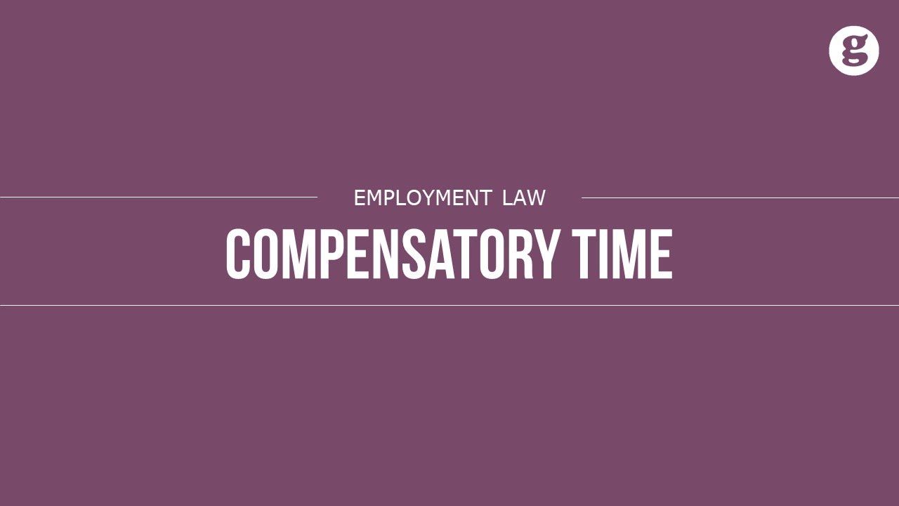 Compensatory Time - YouTube