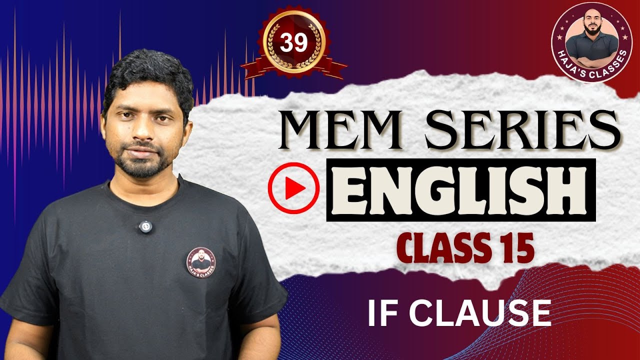 MEM SERIES || ENGLISH CLASS 15 || IF CLAUSE || ഈ ഭാഗം ഇനി സെറ്റ് ആണ് ...