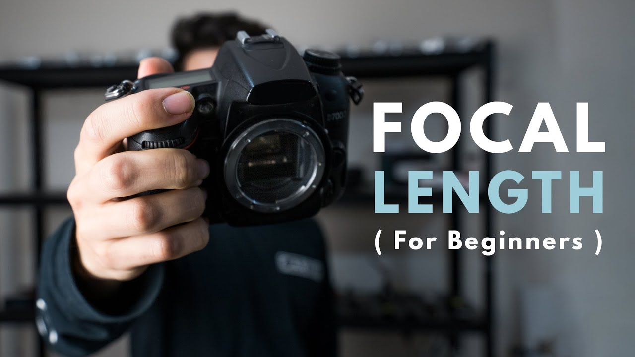 Focal Length! || Beginners Guide - YouTube