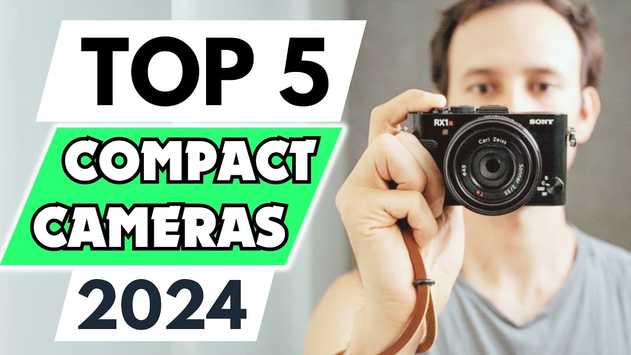 Top 5 Best Compact Cameras of 2024 [don’t buy one before watching this ...