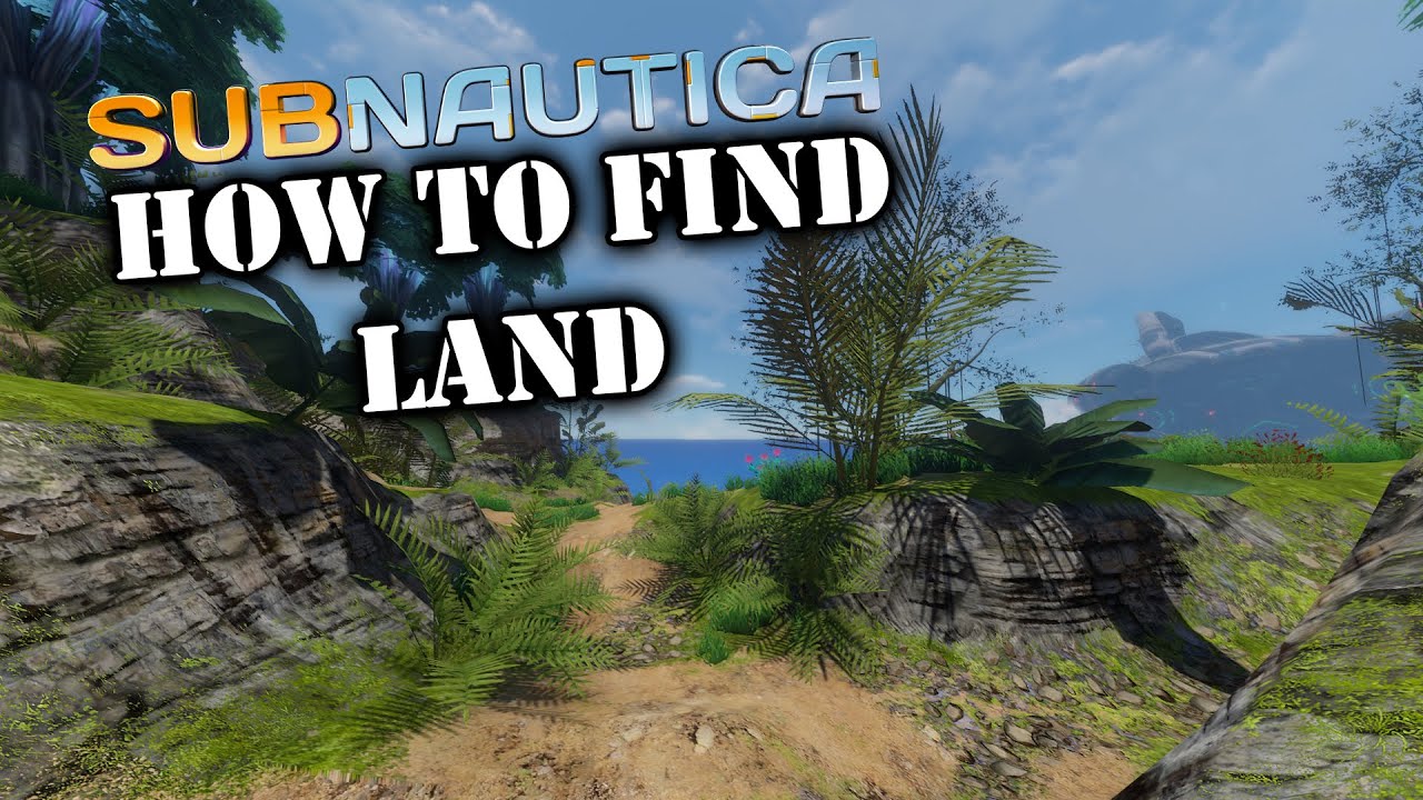 How to find the Land in Subnautica - YouTube