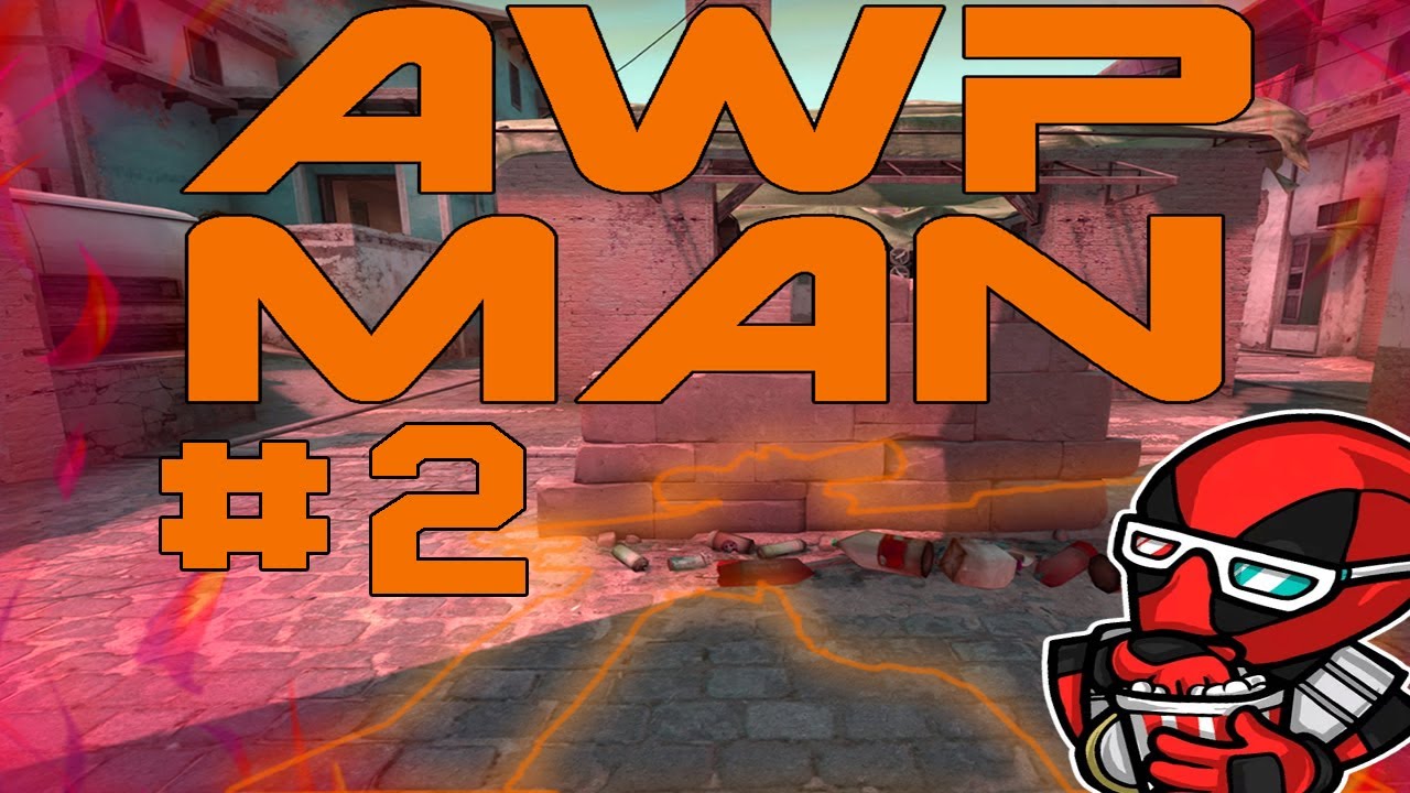AWP MAN | 2 Часть [CS:GO] - YouTube