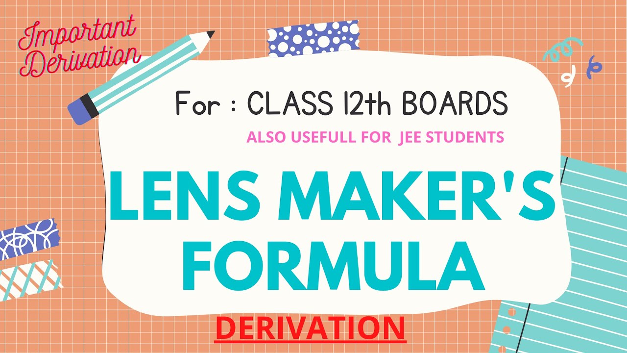 LENS MAKER'S FORMULA || DERIVATION || RAY OPTICS || CBSE CLASS 12th ...