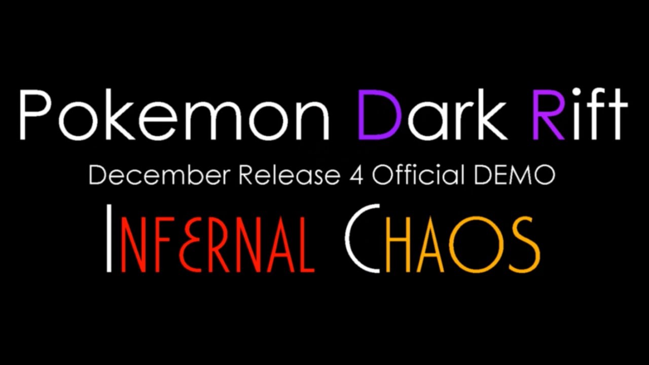Pokemon Dark Rift December Official Demo Release 4 INFERNAL CHAOS - YouTube