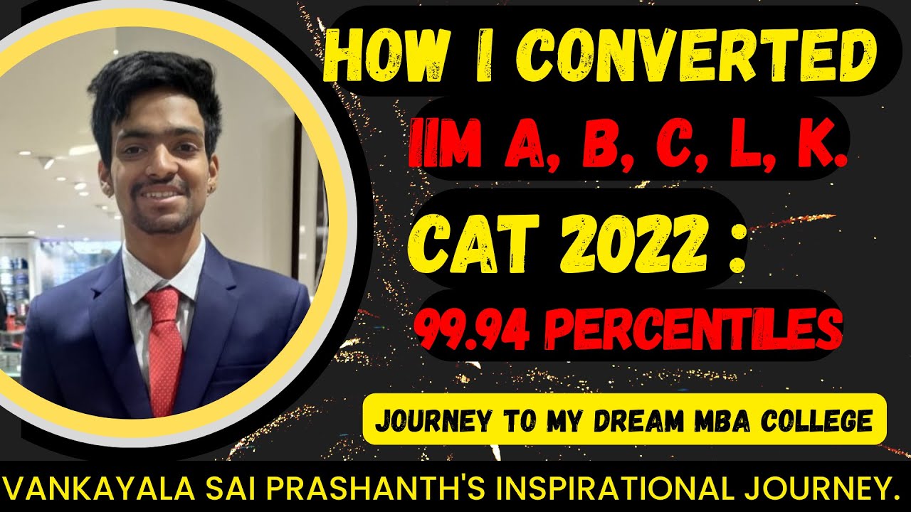 CAT 2022 Topper- Vankayala Sai Prashanth's Journey to 99.94 percentiles ...