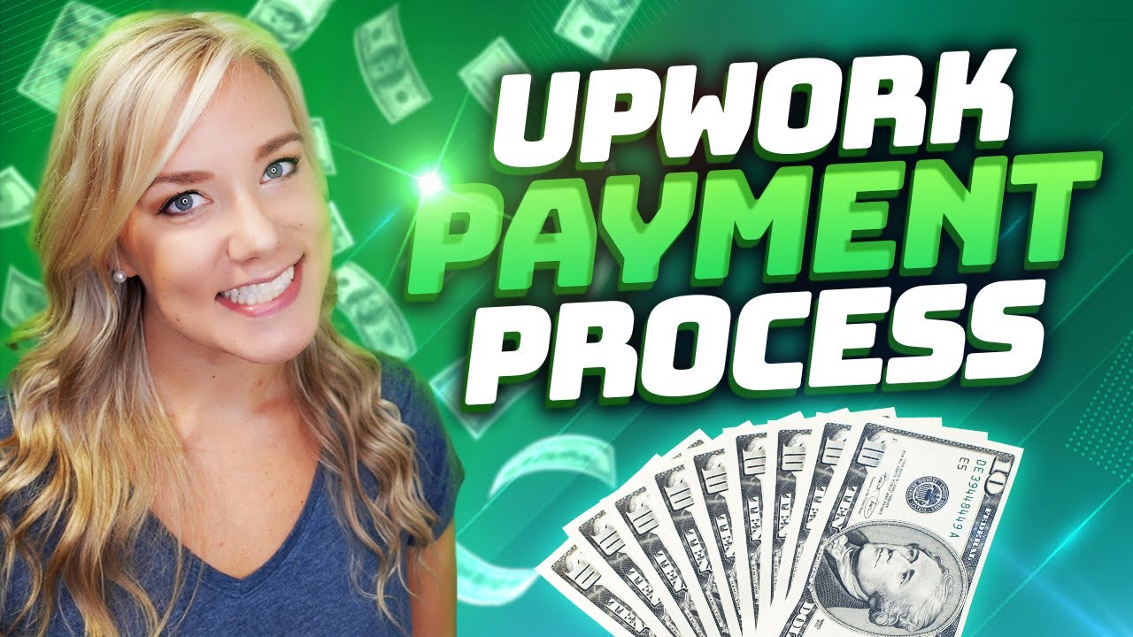 Upwork Payment Process: How to GET PAID on Upwork and Payment Methods ...