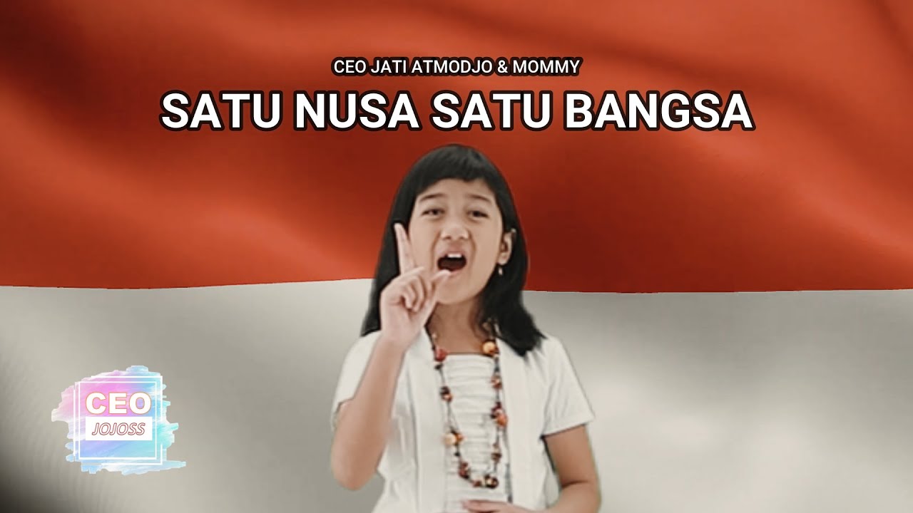 Lagu Nasional || Satu Nusa Satu Bangsa || Ceo Jati Atmodjo - YouTube
