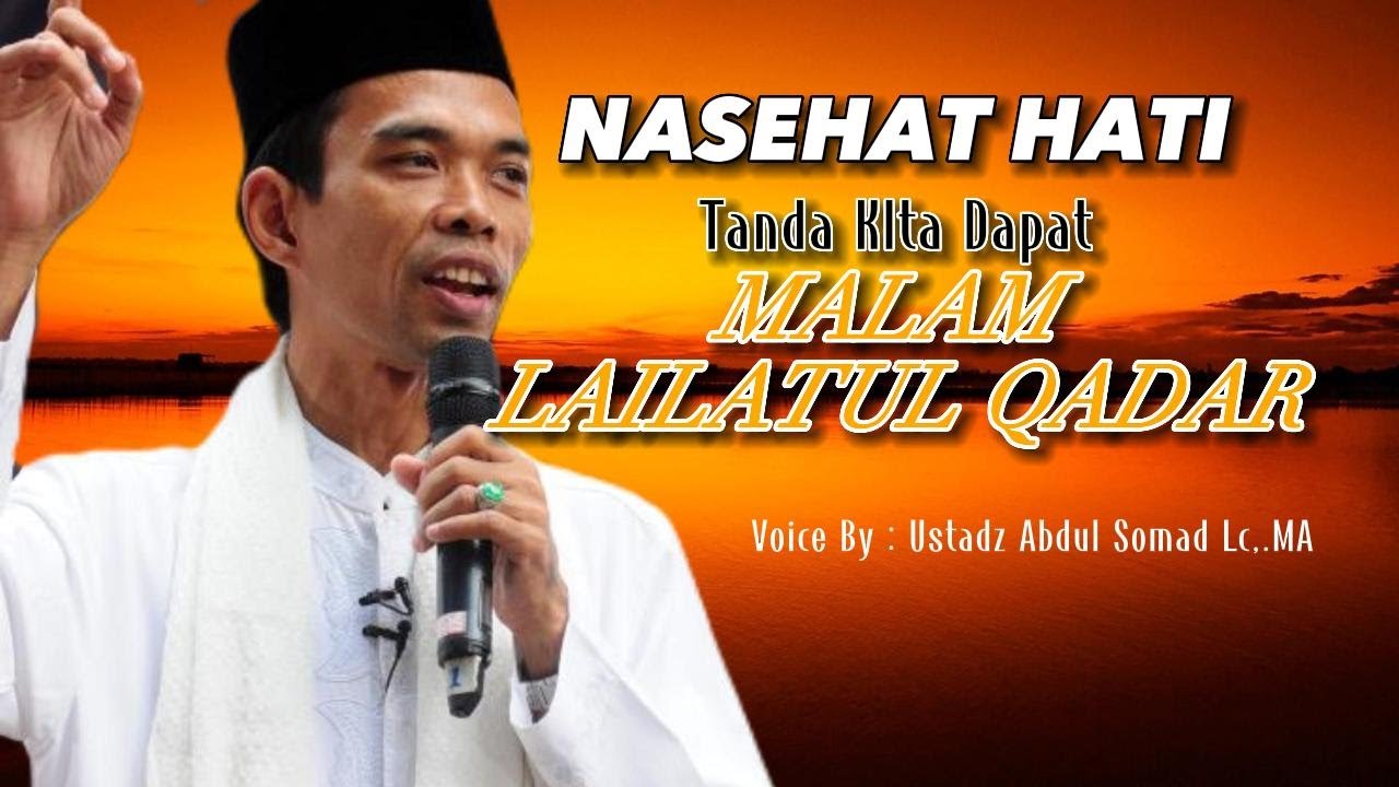 NASEHAT HATI, Tanda Kita Dapat Malam LAILATUL ADAR - Ustadz Abdul Somad ...