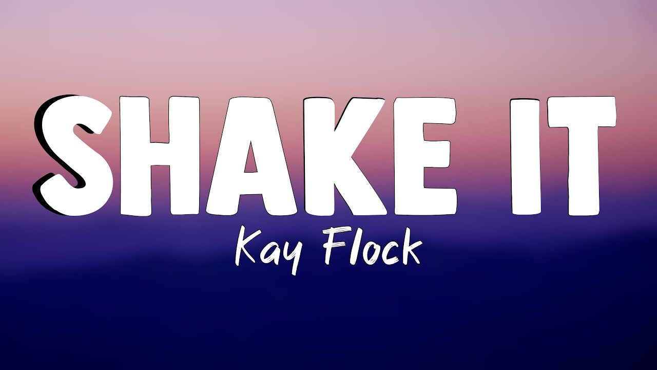 Shake It feat. Cardi B, Dougie B & Bory300 - Kay Flock (Lyrics Version ...
