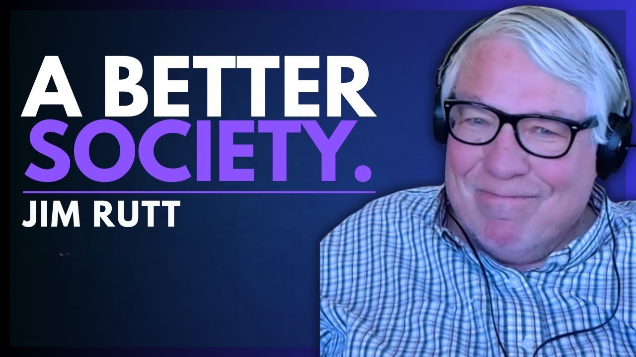 Jim Rutt: Introduction to Game B, Dunbar Number, How to Build a Better ...