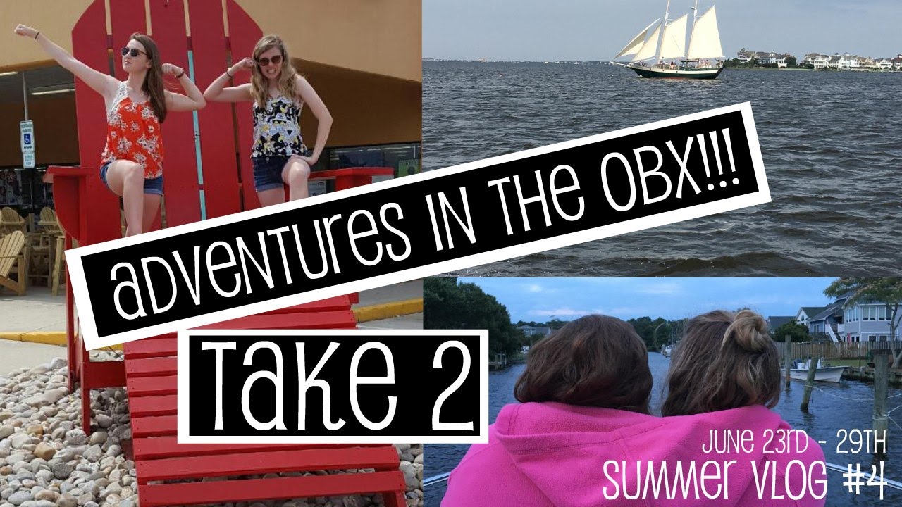 ADVENTURES IN THE OUTER BANKS!!! - PART 2 - YouTube