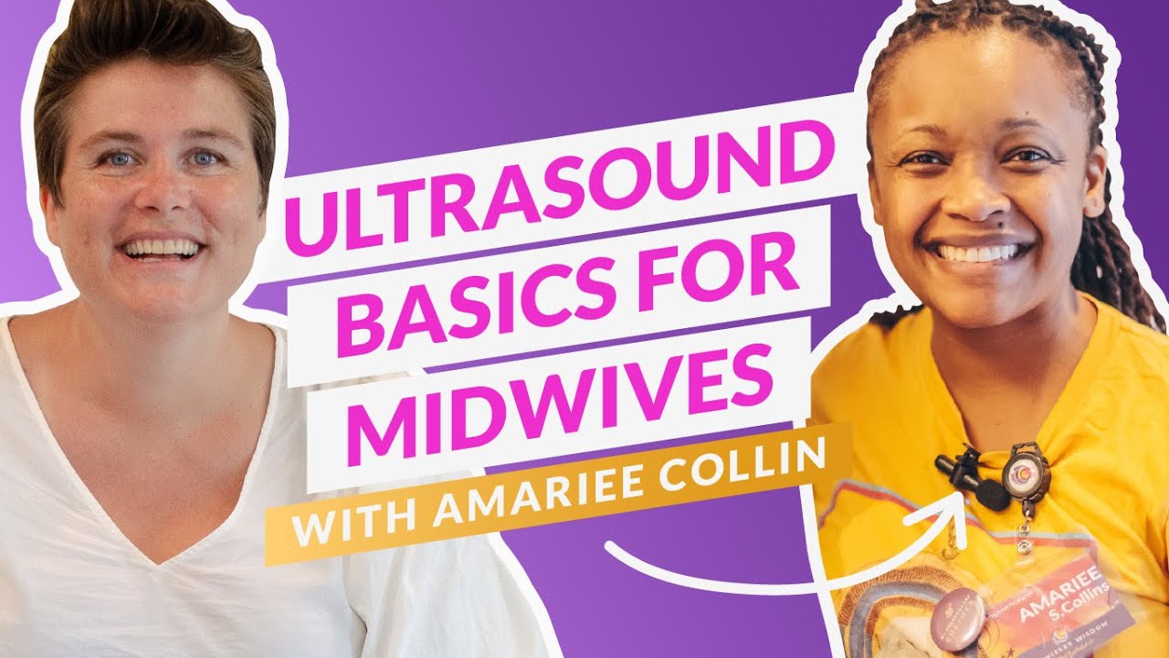 Ultrasound Basics for Midwives | Midwifery Wisdom Podcast Episode 69 ...