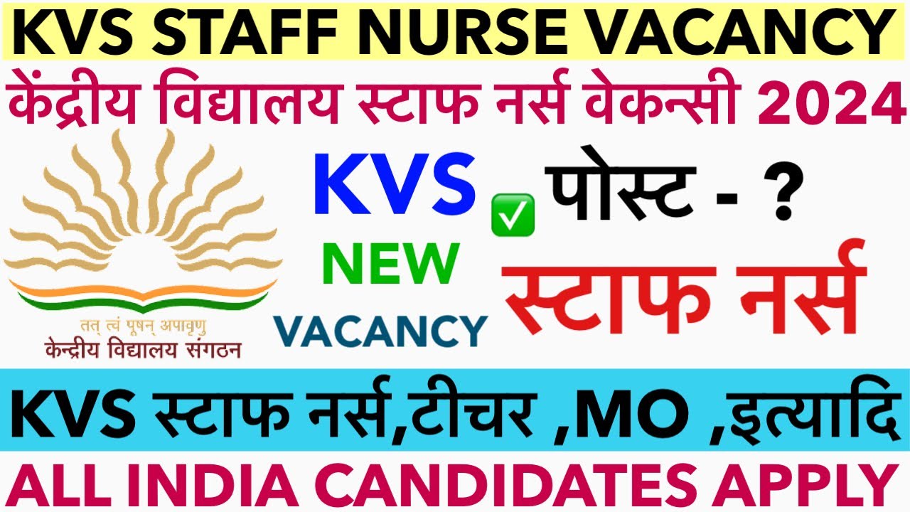 KVS Permanent Staff Nurse Recruitment 2024,KVS Staff Nurse Vacancy 2024 ...