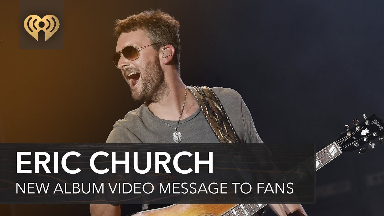 Eric Church Releases Video Message About New Album To Fans! | Fast ...