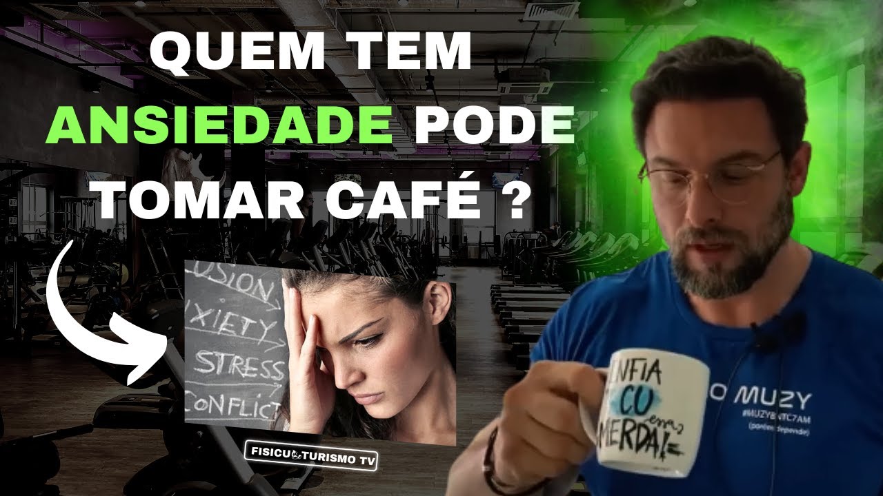 Quem tem ansiedade pode tomar pré treino ou café? faz mal ? Paulo Muzy ...