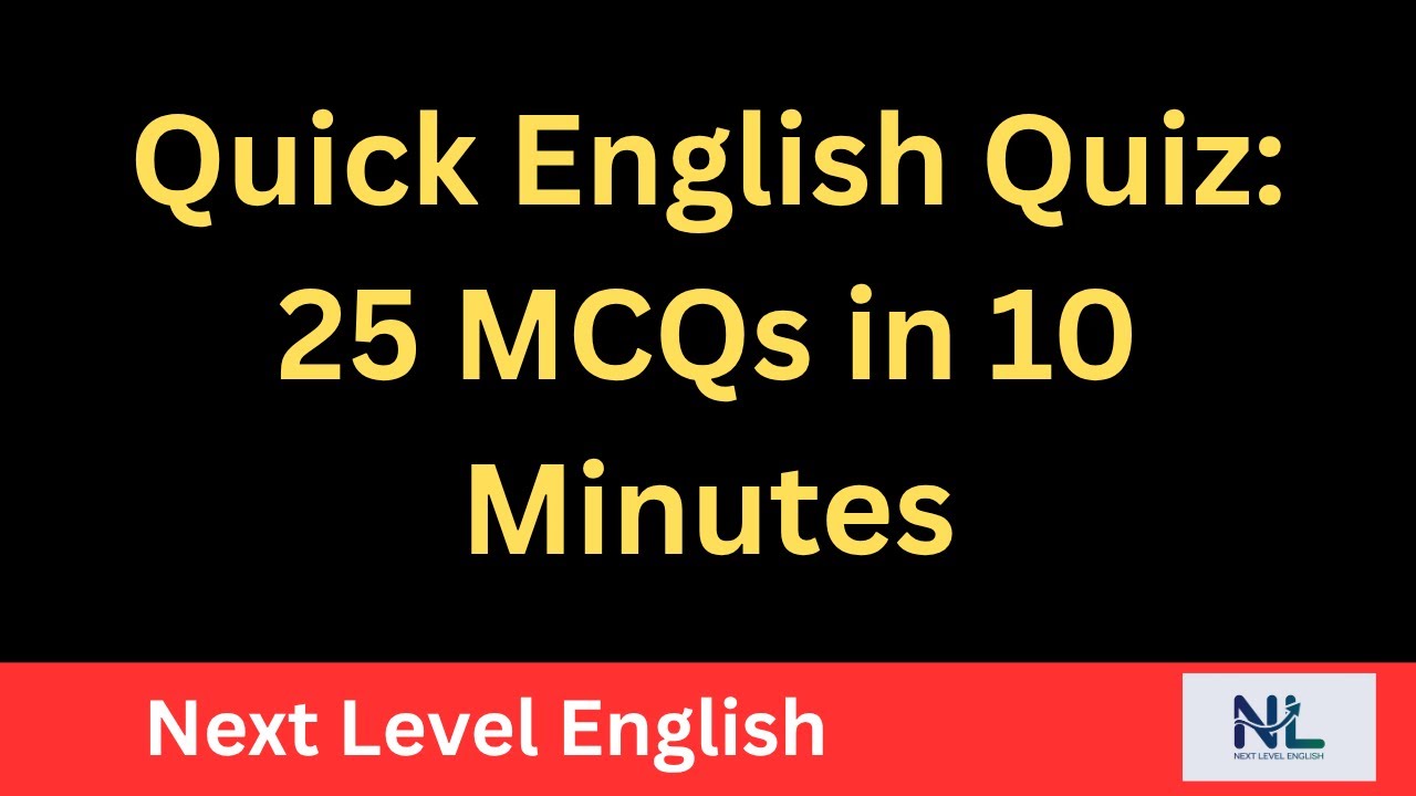 Quick English Quiz: 25 MCQs in 10 Minutes | Learn English | Next Level ...