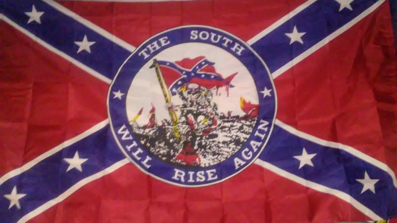 the- South will rise again Confederate Battle Flag - YouTube