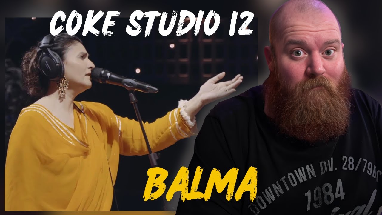 Coke Studio Season 12 "Balma" Reaction - YouTube