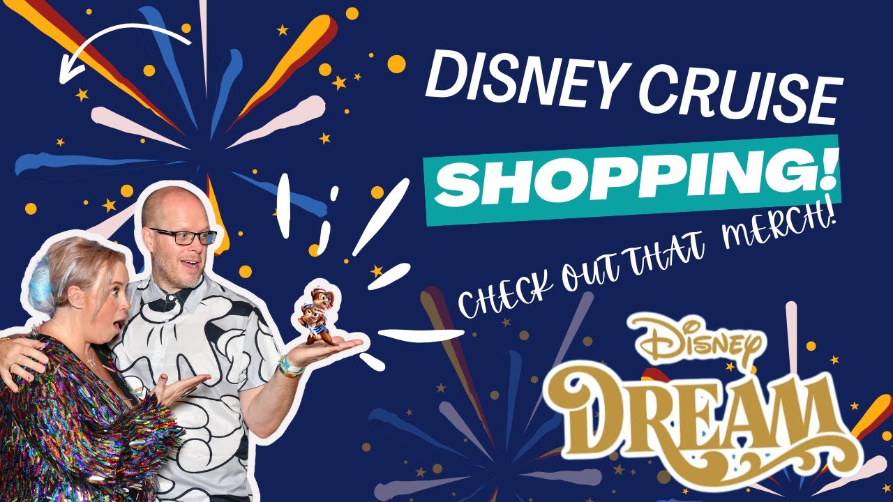 Disney Dream Shopping. Whats the cruise Merch like? Hints and tips ...