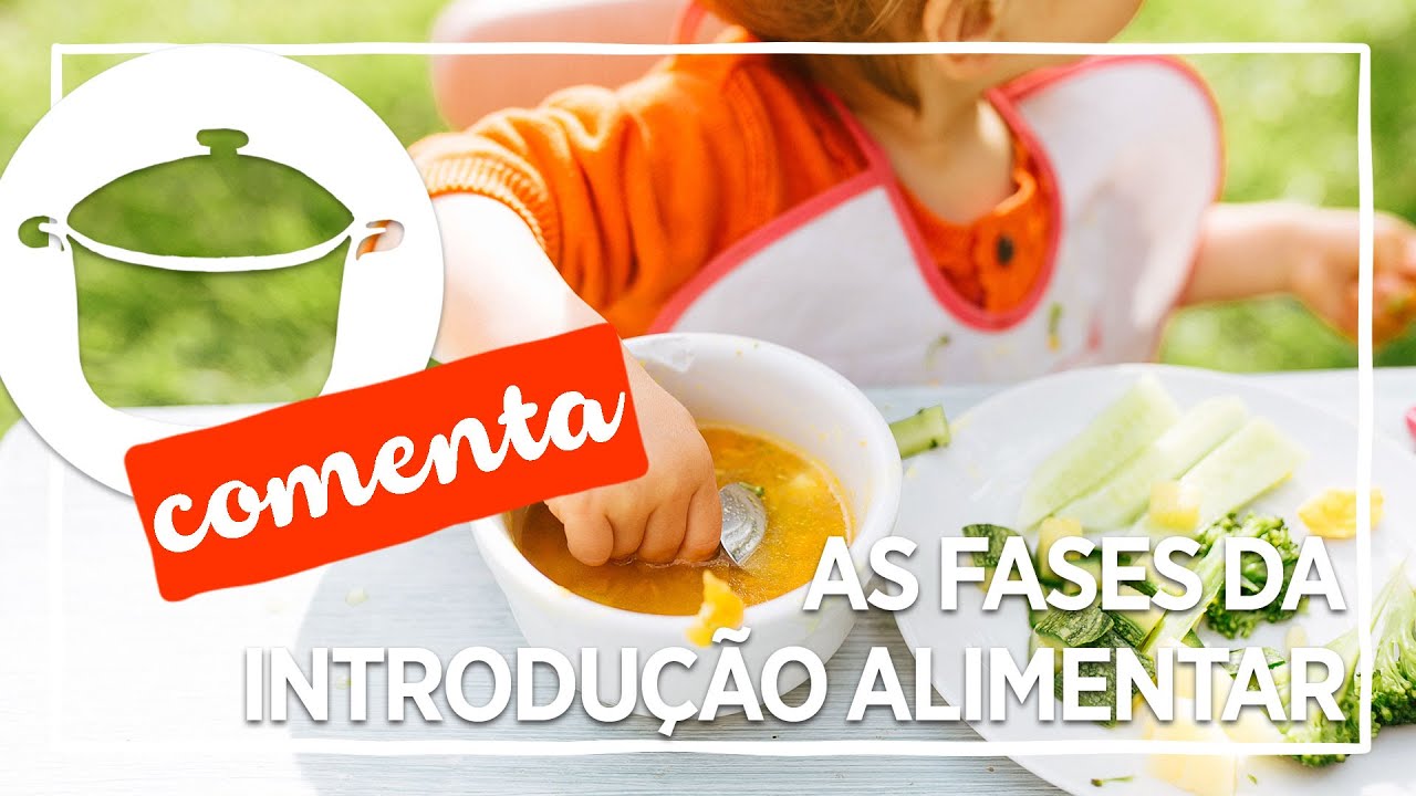 Prapapá Comenta - As Fases da Introdução Alimentar - YouTube