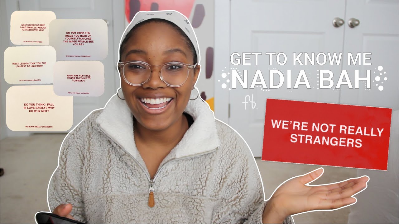 Get to Know Me | ft. WNRS Questions | Nadia Bah - YouTube