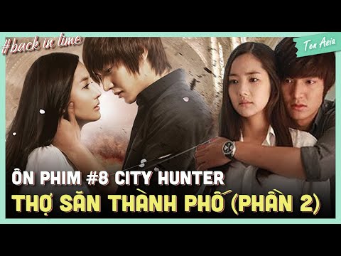 Ôn phim #8: City Hunter - Tất tần tật về Thợ Săn Thành Phố P2| Lee Min Ho, Park Min Young | Ten Asia