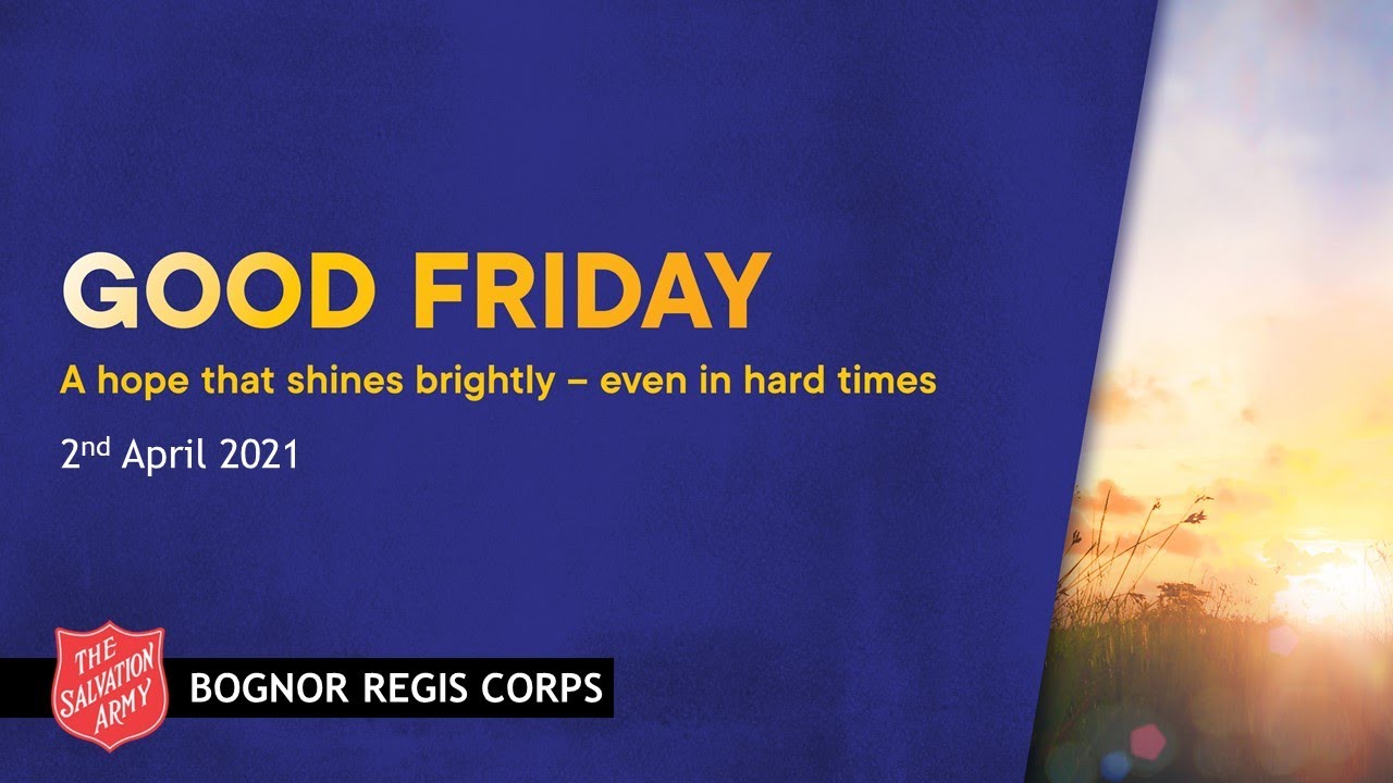 Good Friday 2021 - A Hope That Shines Brightly...Even In Hard Times ...