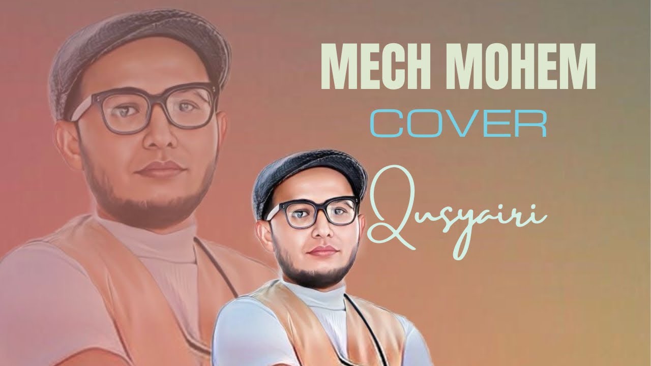 Cover Lagu Arab : MECH MOHEM By:Qusyairi Hasan - YouTube
