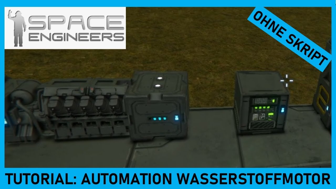 Space Engineers - Tutorial - Deutsch - Automation Wasserstoffmotor ...