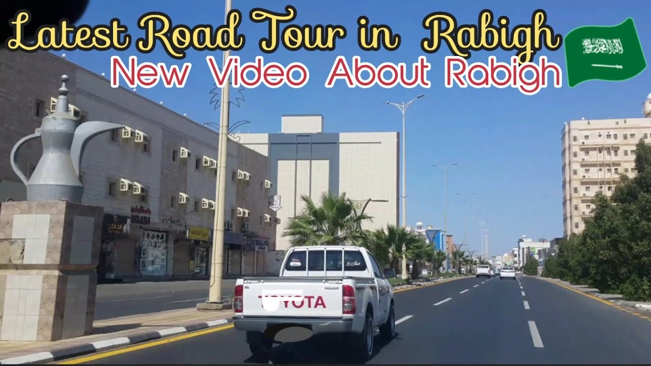 The New Video of Rabigh Road Tour @rabigh| First impressions on Rabigh ...