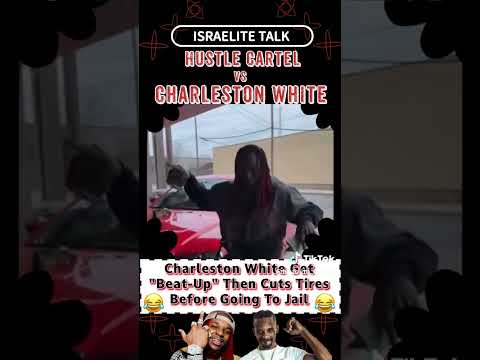 Charleston White “Beat-Up” By Hustle Cartel 😂😂😂 - YouTube