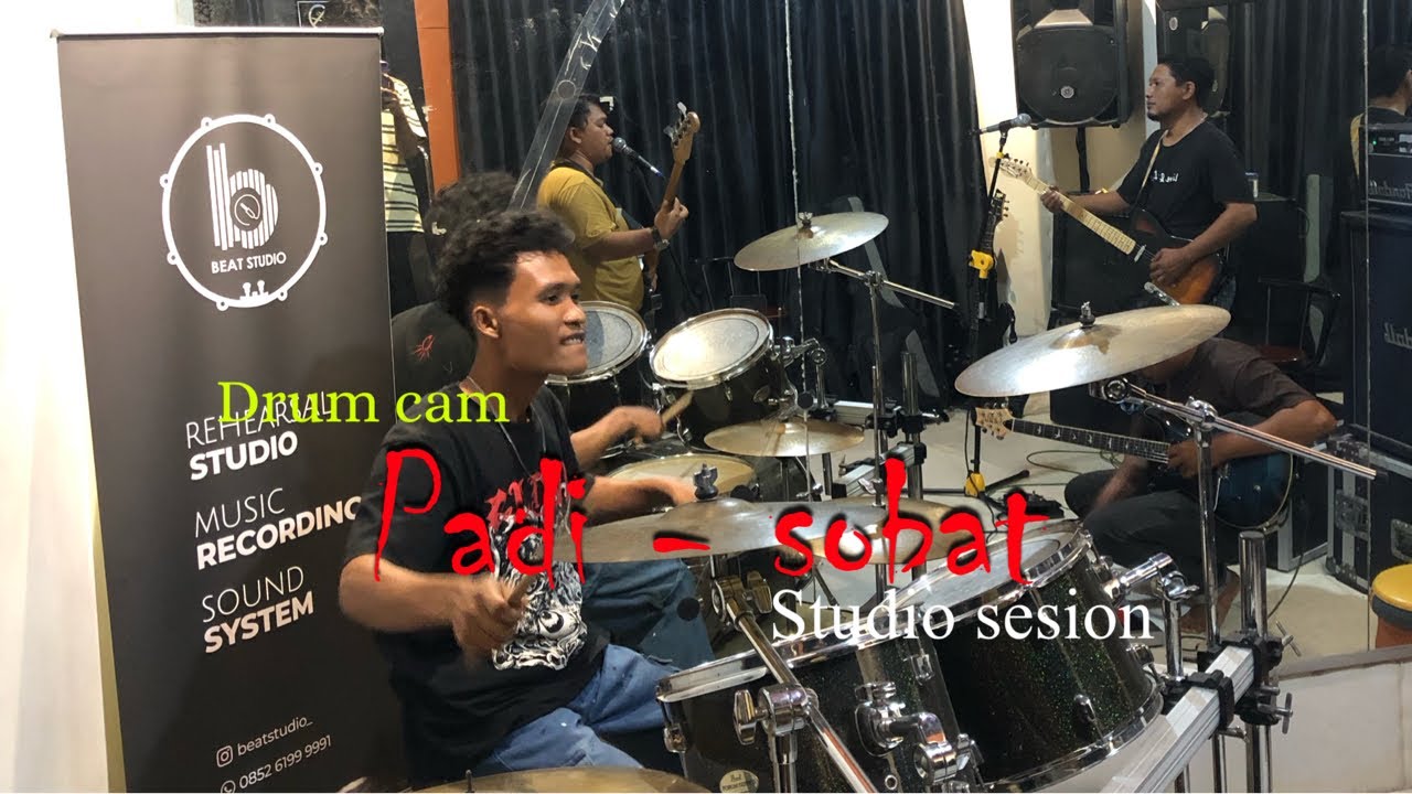 DRUMCAM Padi - Sobat ( studio sesion) live latihan - YouTube