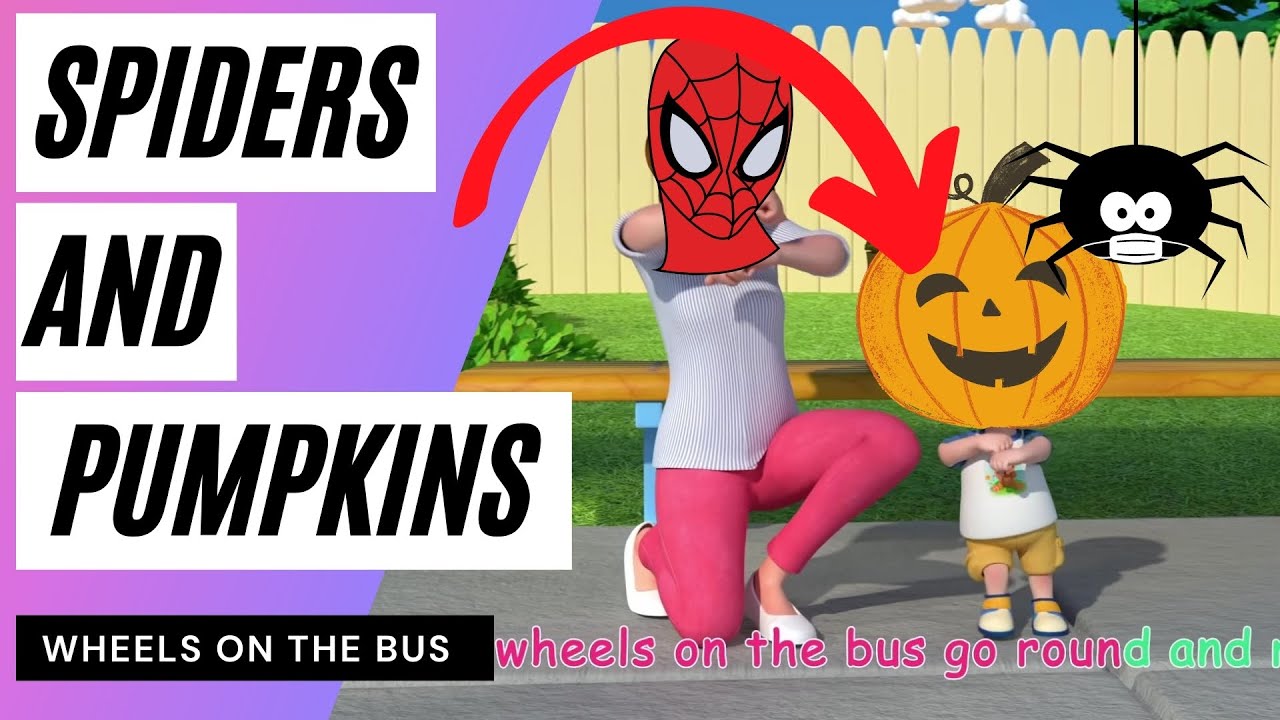 WHEELS ON THE BUS, SPIDERS AND PUMPKINS EFFECTS - YouTube