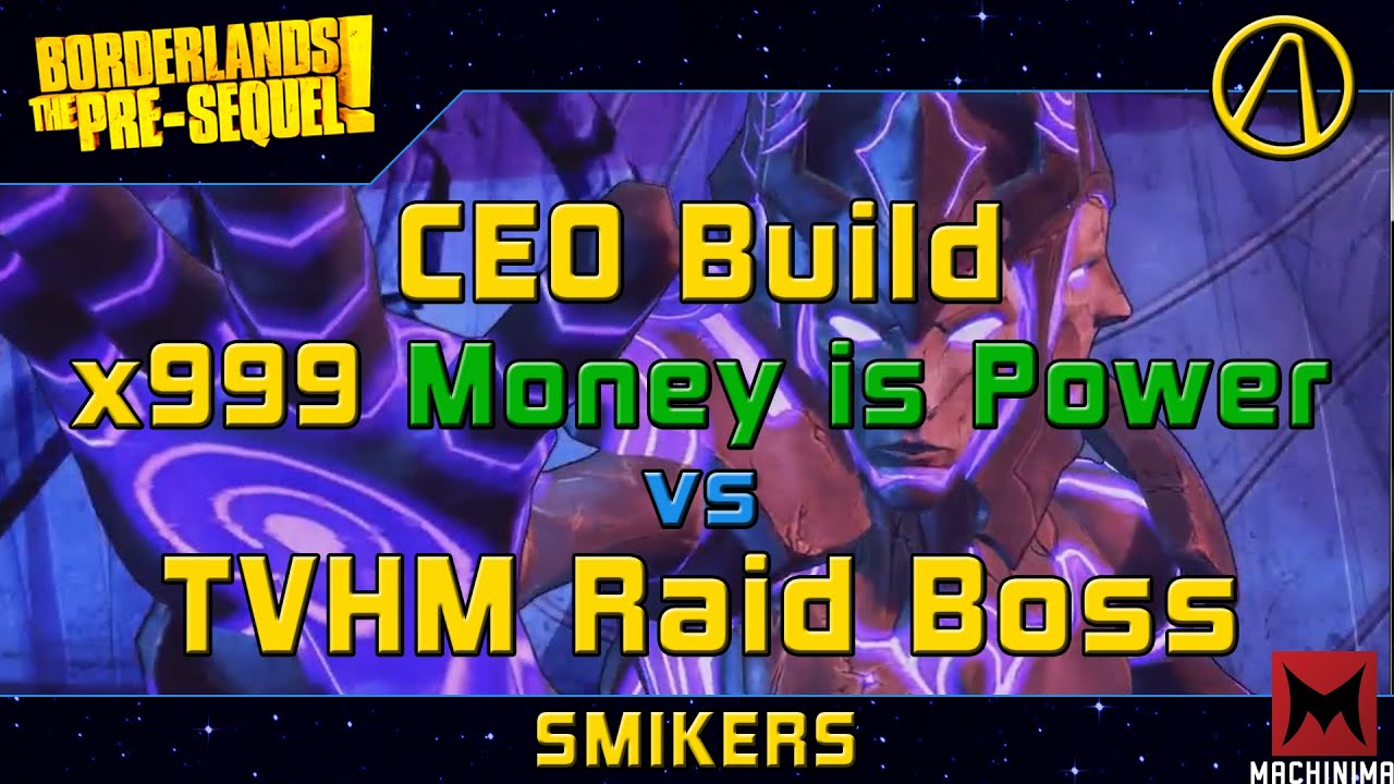 Borderlands Pre-Sequel | 999 Stacks of Money Is Power (CEO Build) vs ...