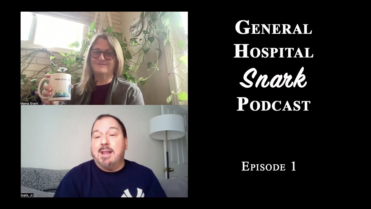 General Hospital Snark Podcast - Episode 1 - YouTube