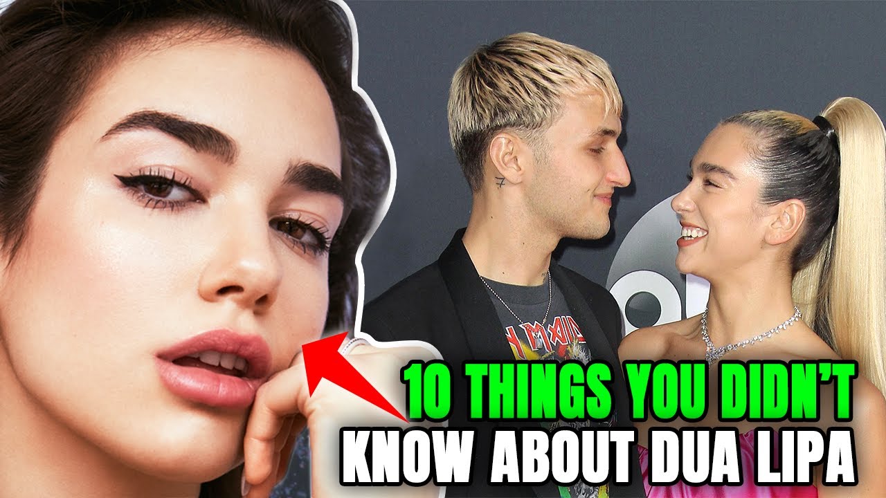 10 THINGS YOU DIDN’T KNOW ABOUT DUA LIPA - YouTube
