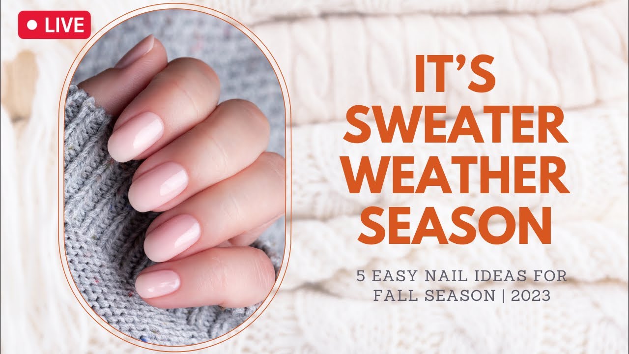 🧣 5 Fall Nail Designs for Instant Sweater Weather Inspiration ...