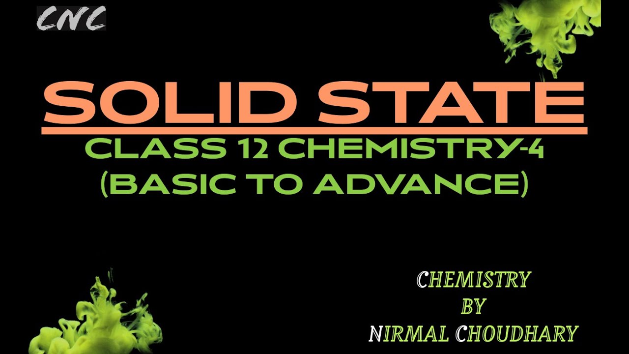 Class 12 Chemistry: Solid State Explained | NCERT + PYQs - YouTube