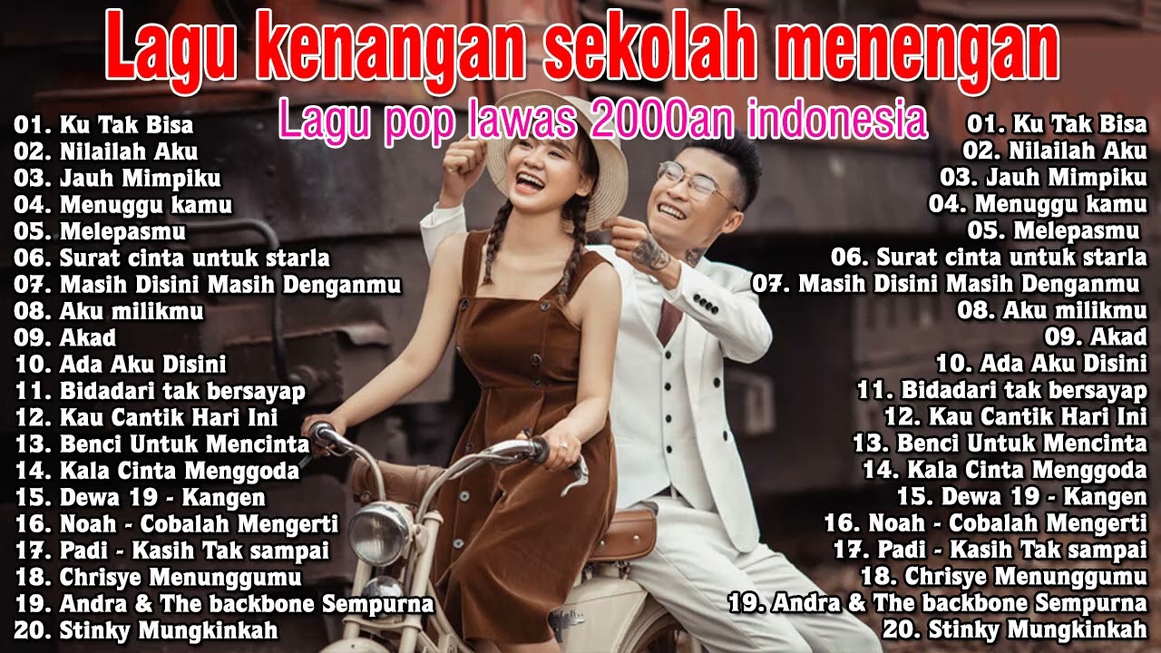 Lagu kenangan sekolah menengan - Lagu pop lawas 2000an indonesia - Lagu ...